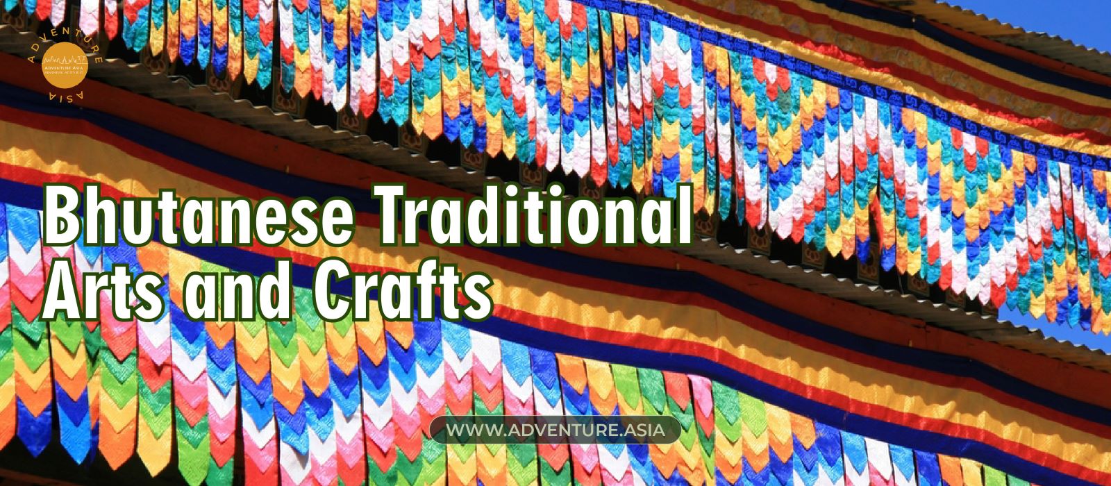 ZORIG CHUSUM – THE 13 BHUTANESE TRADITIONAL ARTS AND CRAFTS