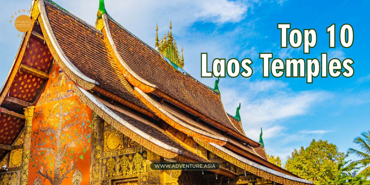 TOP 10 LAOS TEMPLES THAT YOU SIMPLY HAVE TO SEE